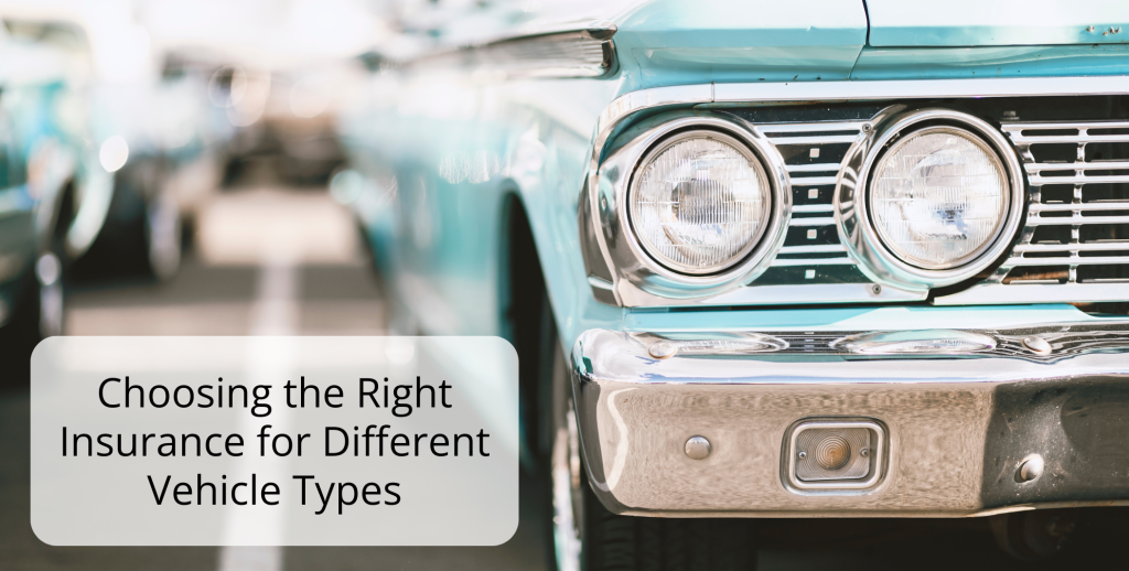 Choosing the Right Insurance for Different Vehicle Types - Insurance ...