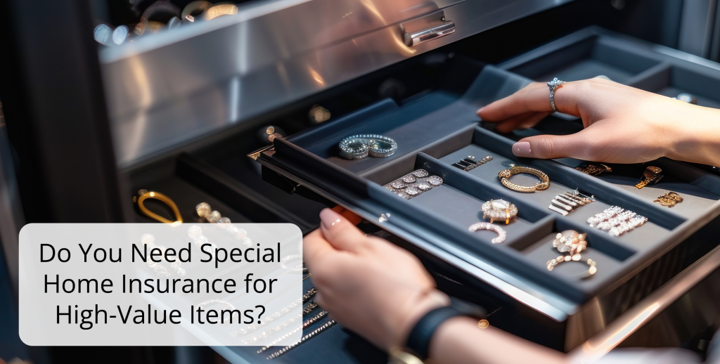 Do You Need Special Home Insurance for High-Value Items? - Insurance ...